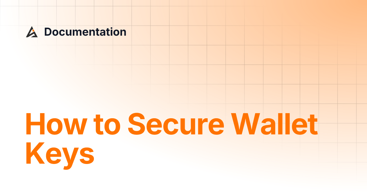 How to Secure Wallet Keys | Documentation