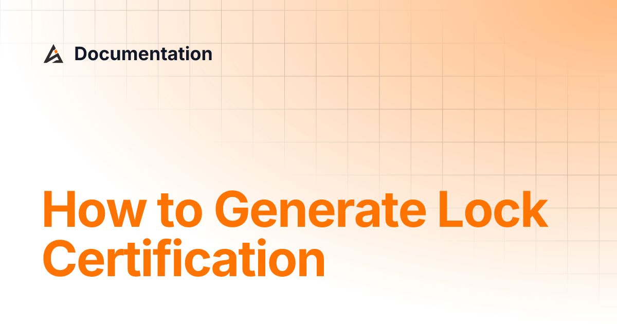 How to Generate Lock Certification | Documentation